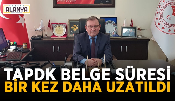 TAPDK belge süresi bir kez daha uzatıldı - Alanya Haber - Son Dakika ... TAPDK belge süresi bir kez daha uzatıldı - Alanya Haber - Son Dakika ...